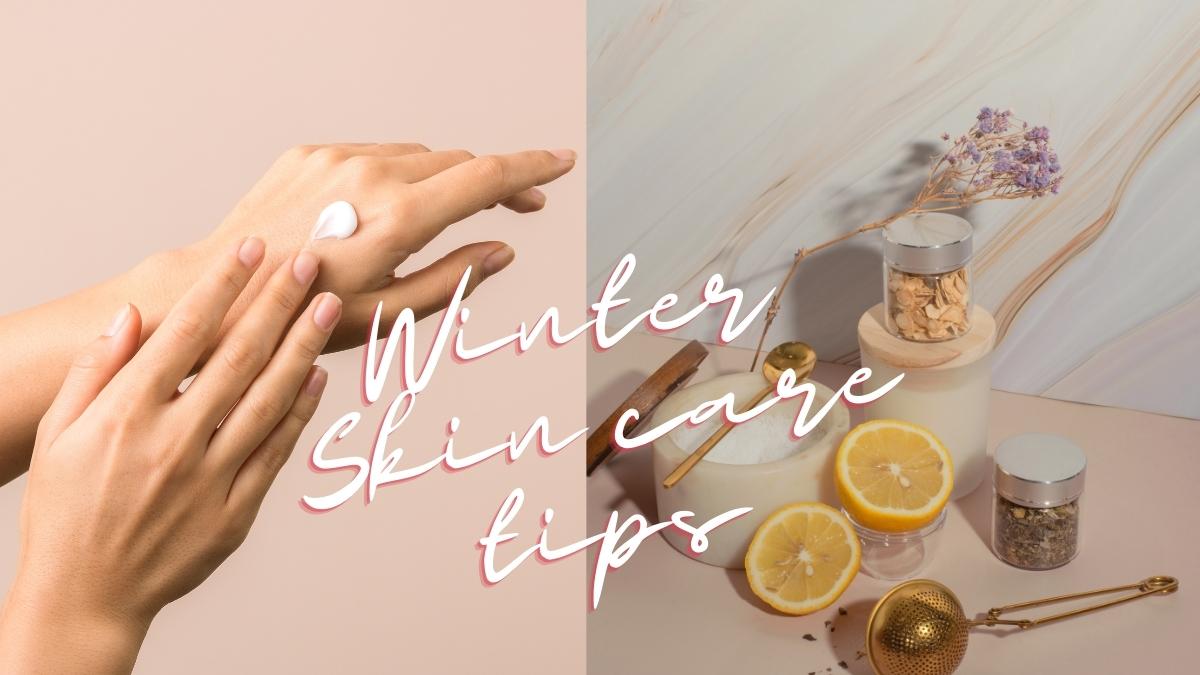10 Winter Skincare Tips that you should follow - EastMojo