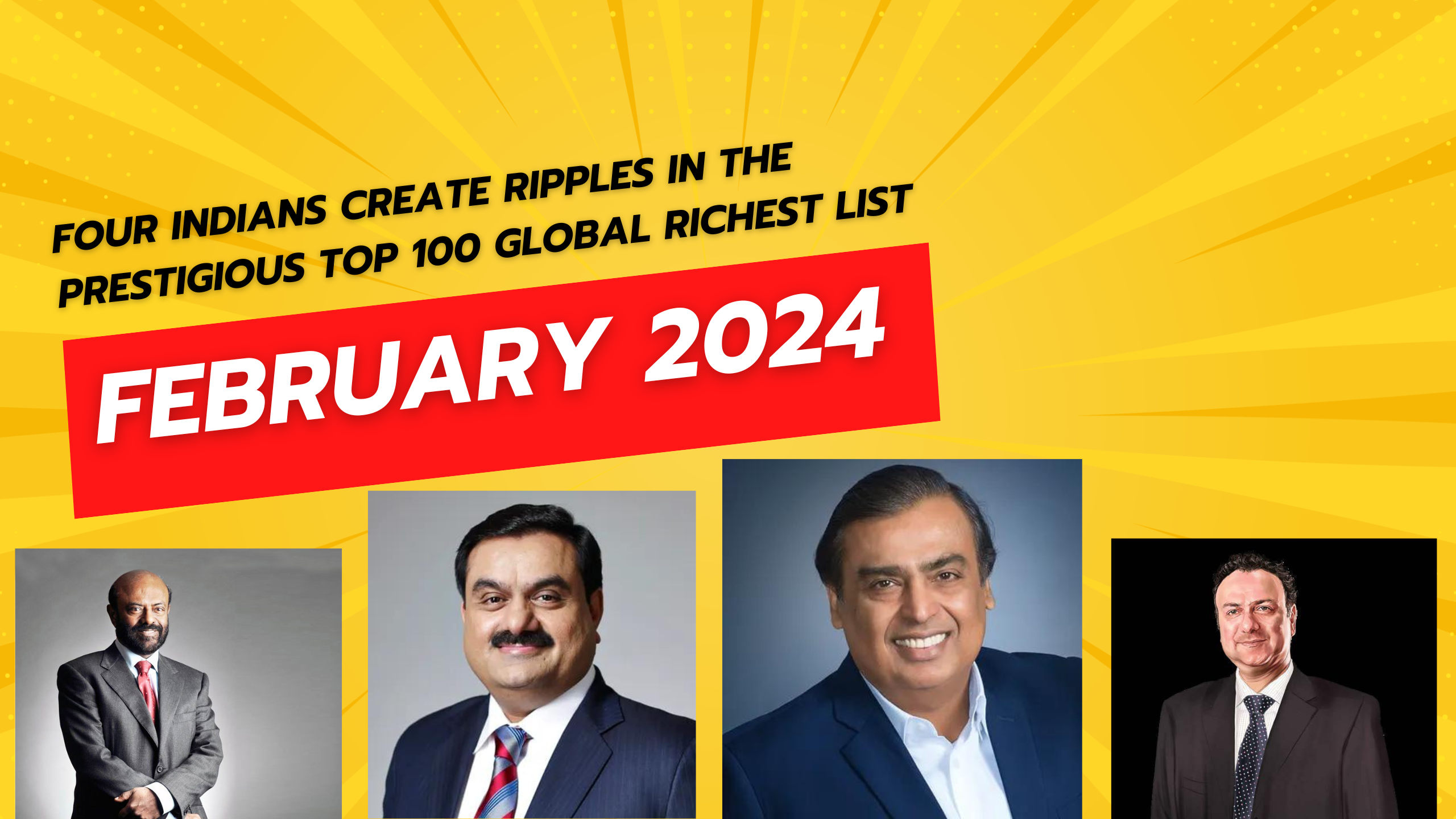 Four Indians Create Ripples in the Prestigious Top 100 Global Richest ...